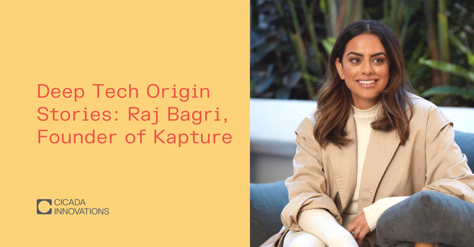 Deep Tech Origin Stories: Raj Bagri from Kapture
